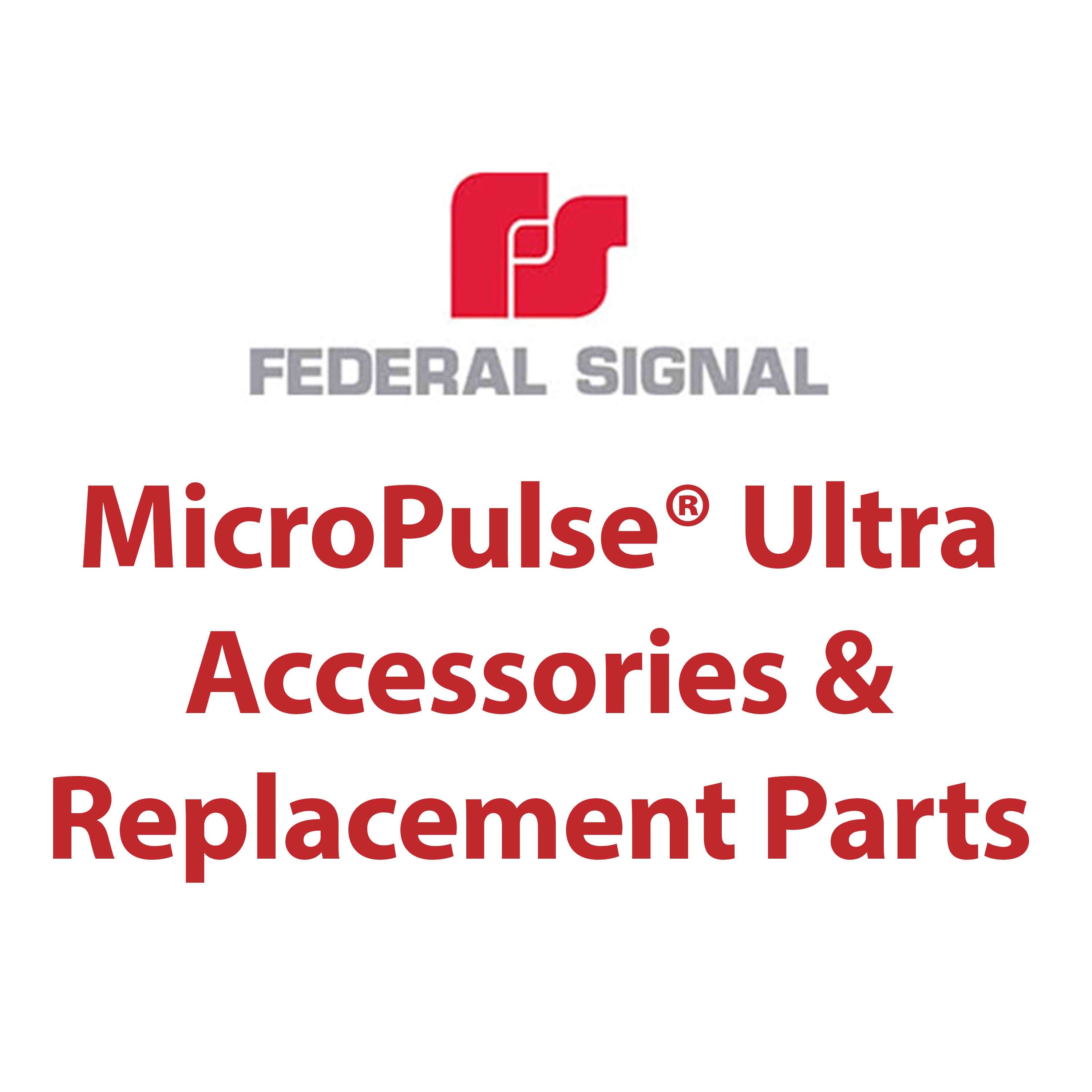 Federal Signal MicroPulse® Ultra Accessories and Replacement Parts – K ...